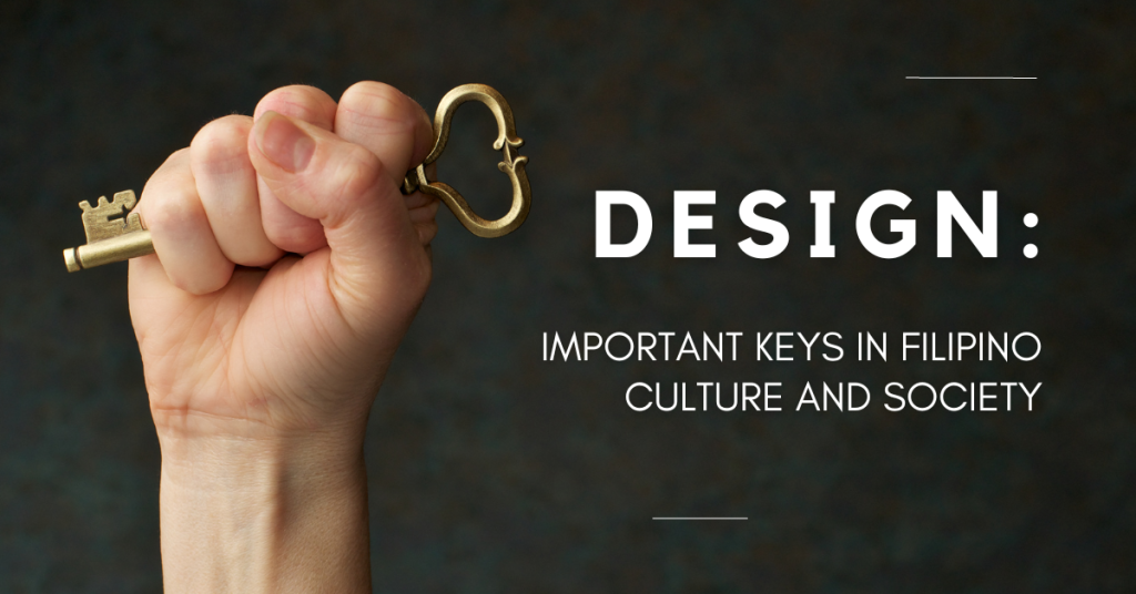 Design: Important Keys in Filipino Culture and Society - Artmeet ...